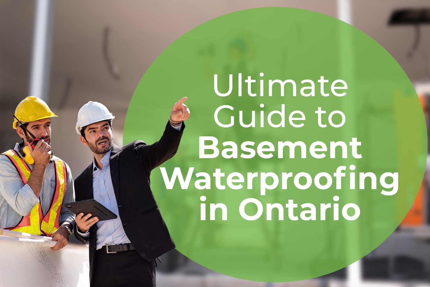 Ultimate Guide to Basement Waterproofing in Ontario - GWC General ...